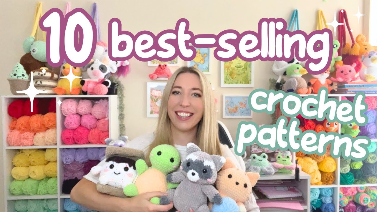 My Top 10 Best-Selling Crochet Patterns of 2023 (So Far) - YouTube