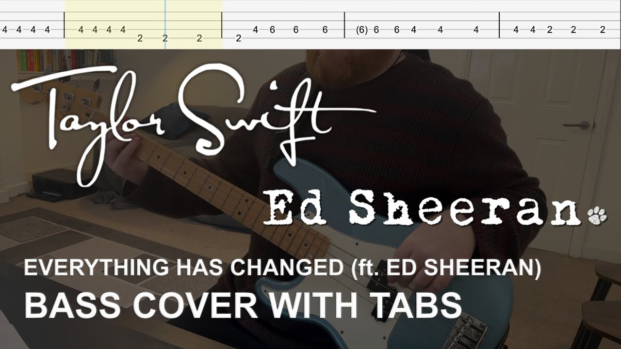 Taylor Swift - Everything Has Changed (ft. Ed Sheeran) (Bass Cover with ...