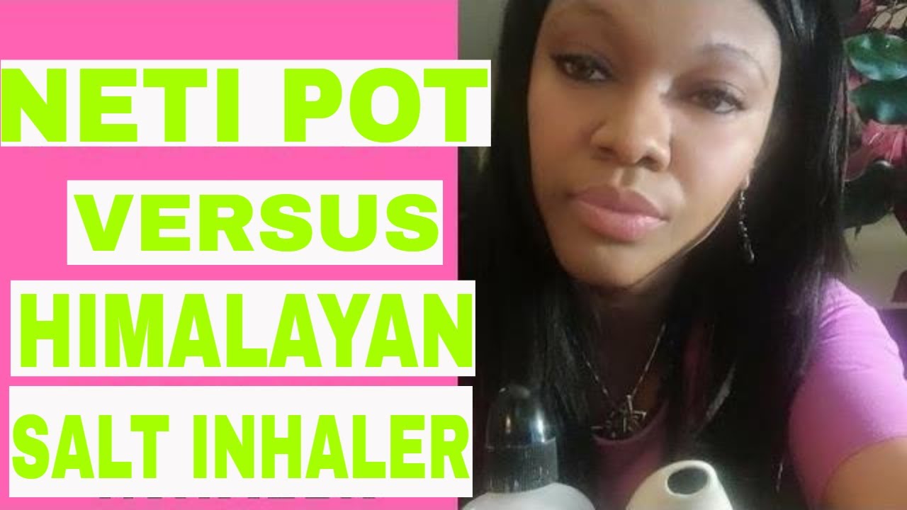 Neti Pot Versus Himalayan Salt Inhaler sinus detox - YouTube