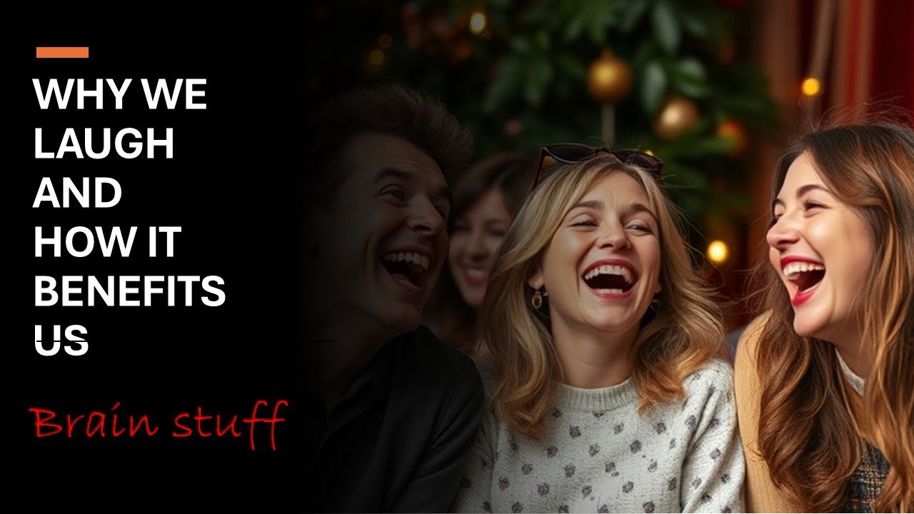 The Science of Laughter: Why We Laugh and How It Benefits Us - YouTube