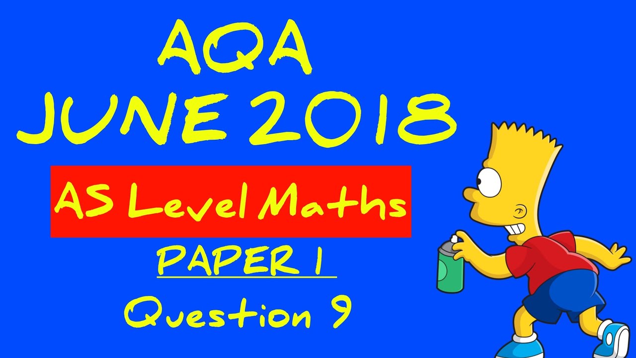 AQA June 2018 AS Level Maths Paper 1 Walkthrough Q9: Differentiation ...