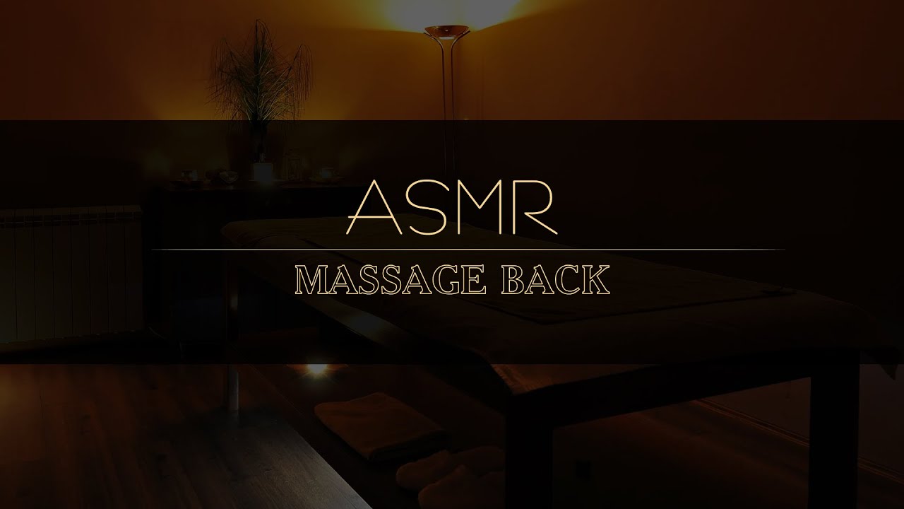 ASMR - Relaxing massage back: tracing, scratching, tapping + quiet ...