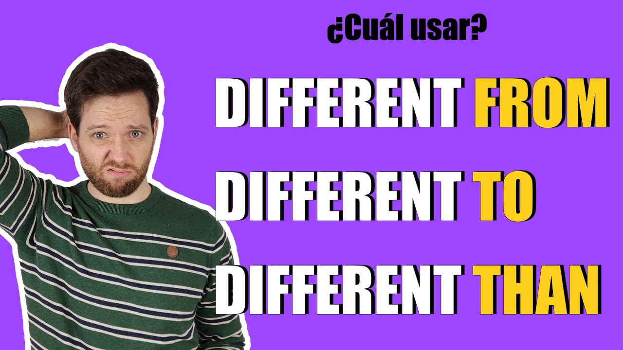 Cuándo usar DIFFERENT FROM TO THAN en inglés - YouTube