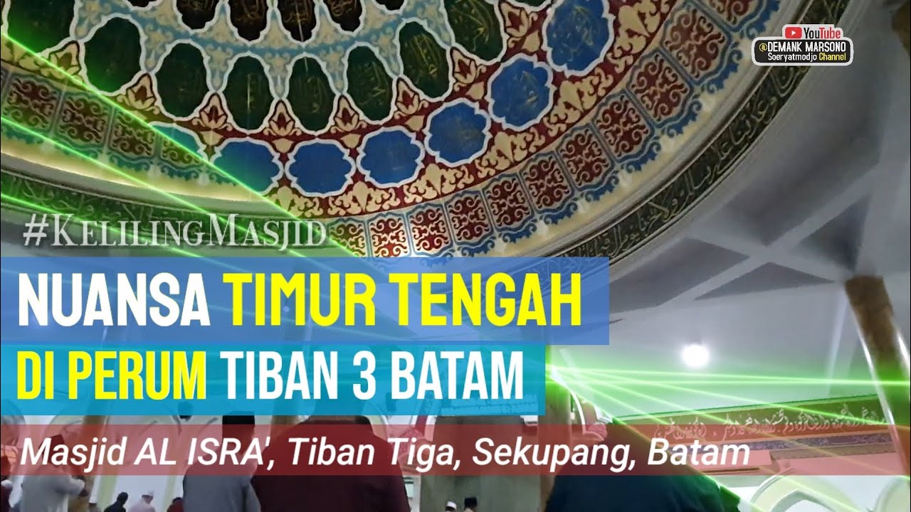 MASJID NUANSA TIMUR TENGAH di Tiban 3 • Masjid Al Isra' Tiban Tiga ...