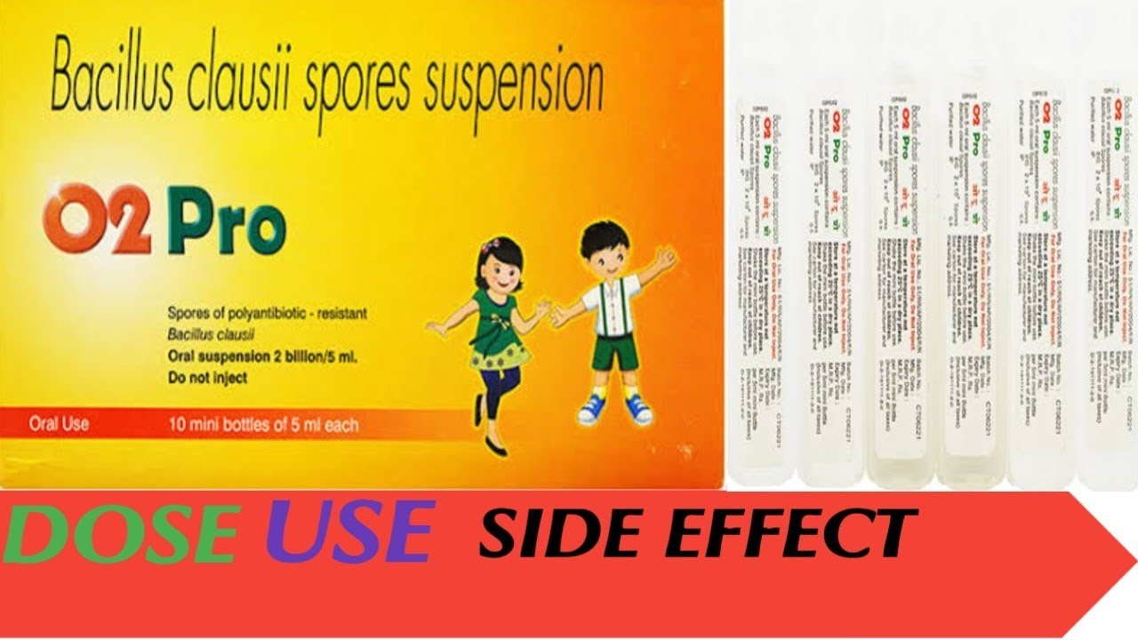 Bacillus clausii spores suspension||O2 Pro # पेट में प्रोब्लम की दवा ...