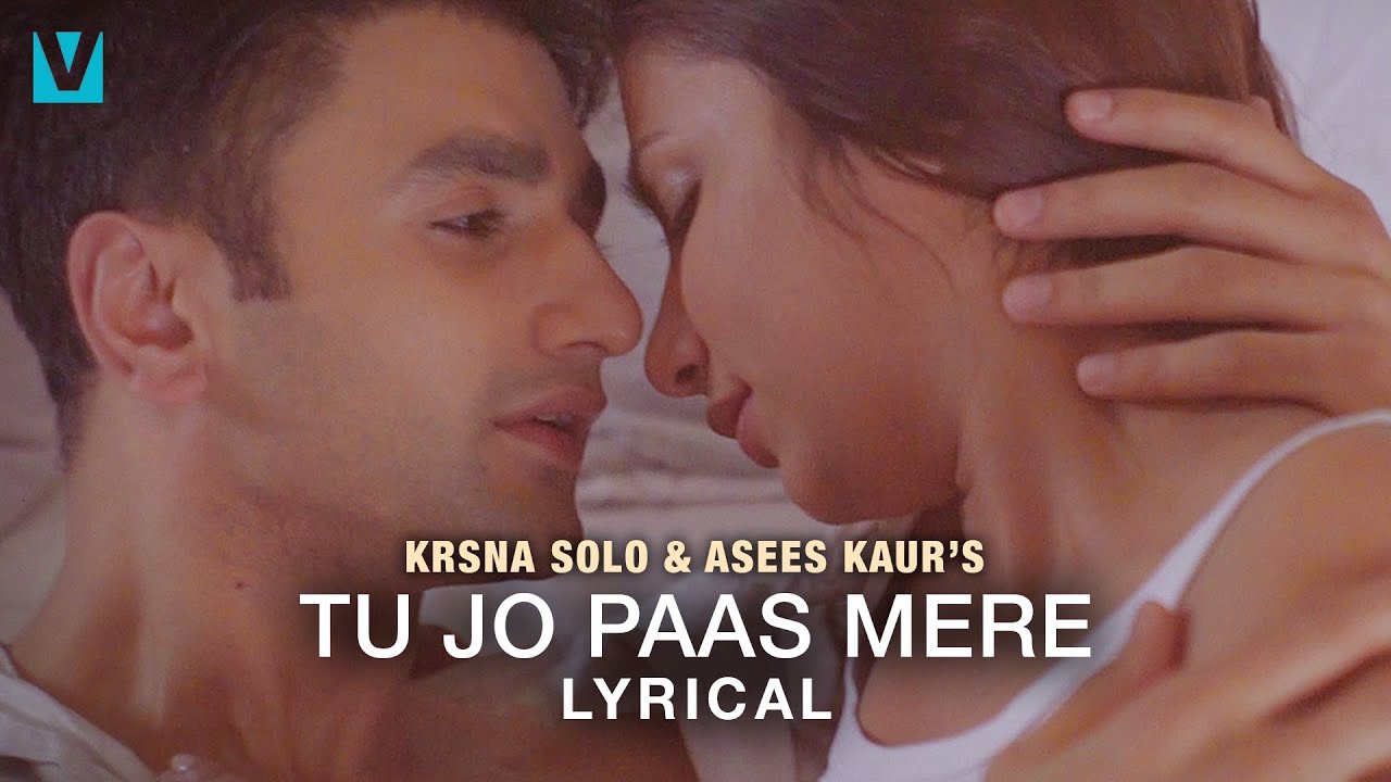 Tu Jo Paas Mere Lyrics Video | Krsna Solo Ft. Asees Kaur | Popular Love ...