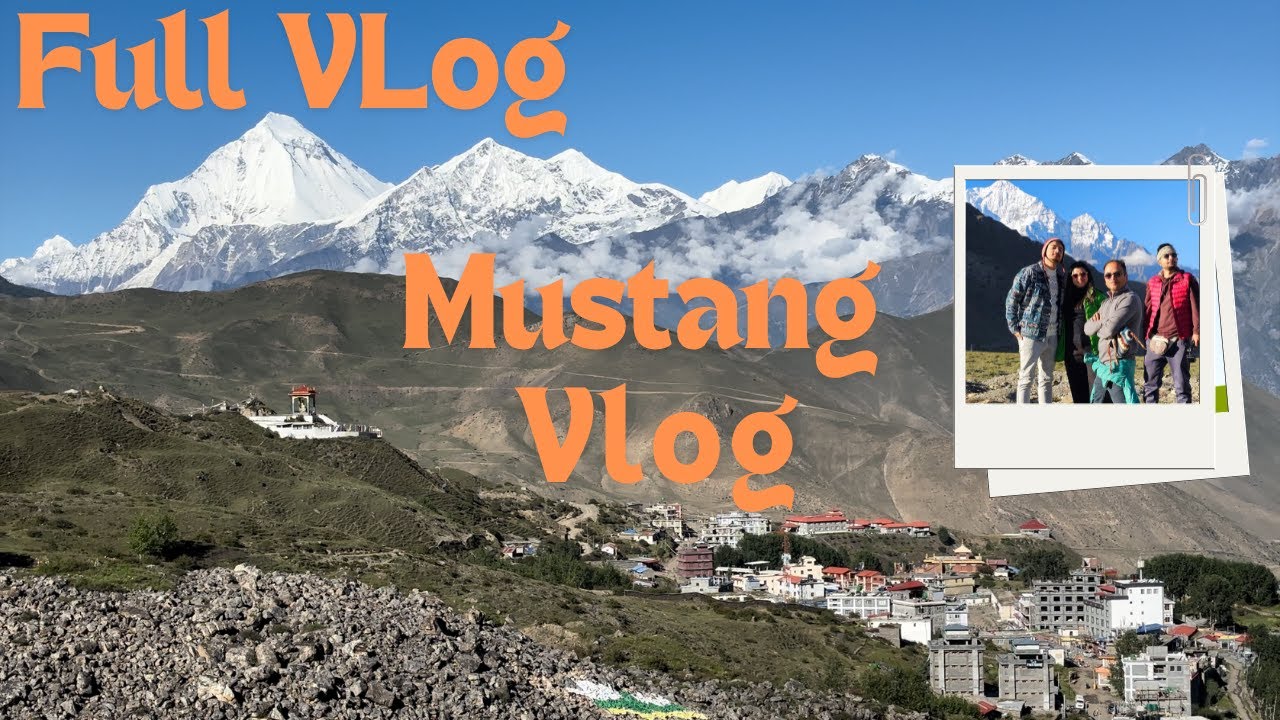 Mustang Complete Vlog 2024 || Cousins Trip || Muktinath Vlog || Beni || Jomsom. - YouTube