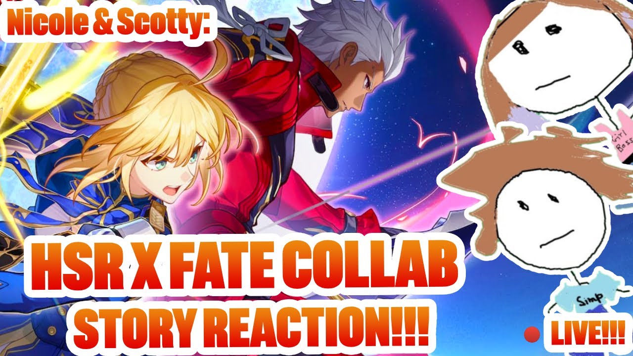 🔴LIVE! HSR X FATE COLLAB STORY REACTION!!!!! WE'RE GOING BACK TO ...