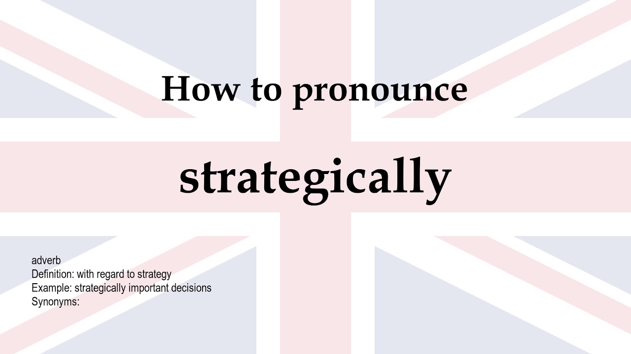 How to pronounce 'strategically' + meaning - YouTube