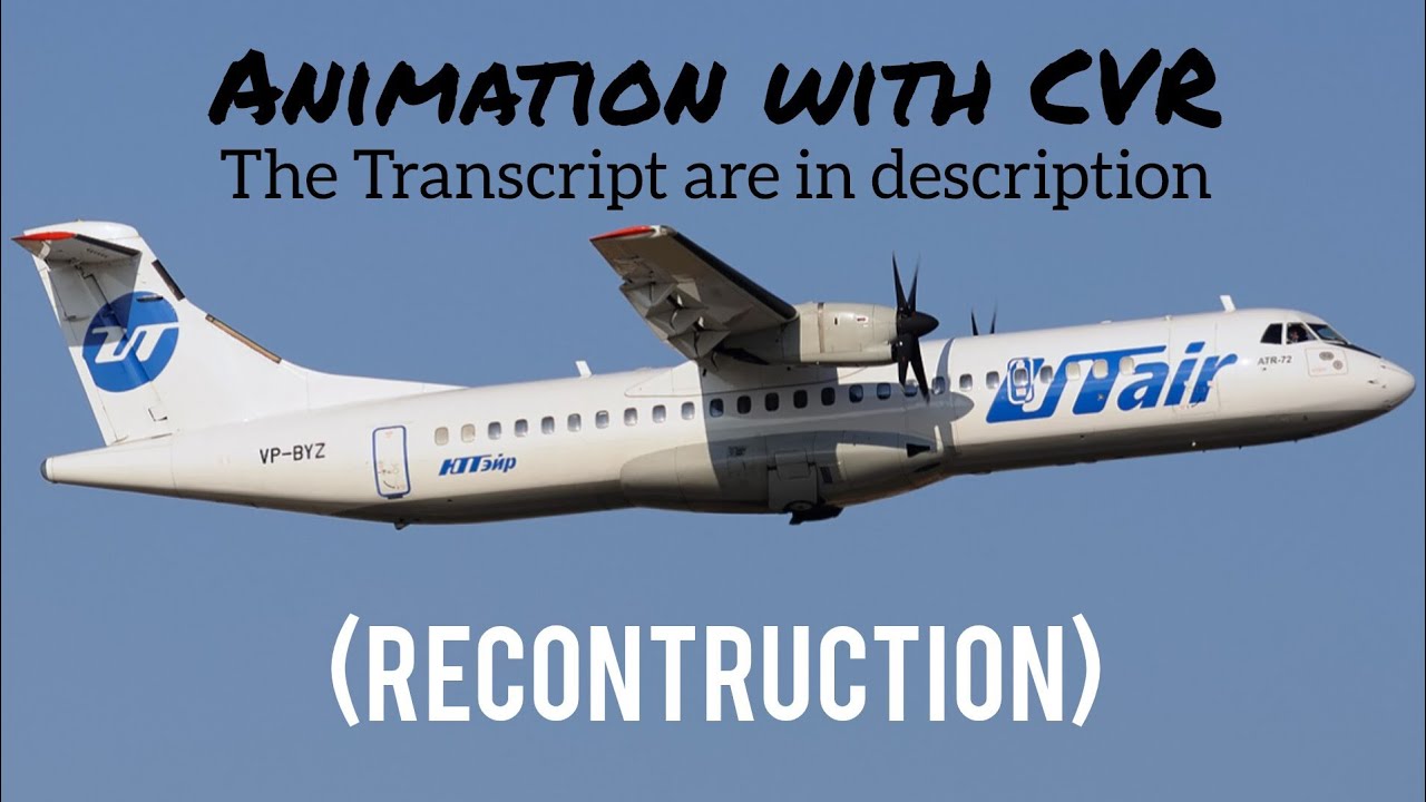 UTair Aviation Flight 120 Crash || Animation with CVR. (Subtitles/CC On ...