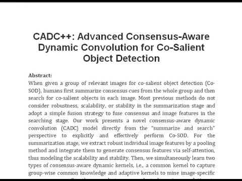 CADC++ Advanced Consensus Aware Dynamic Convolution for Co Salient Object Detection - YouTube