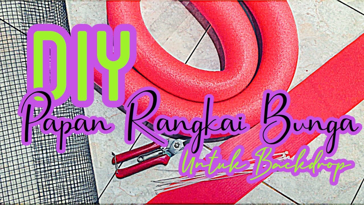Diy | tutorial cara membuat papan rangkai untuk bunga backdrop - YouTube