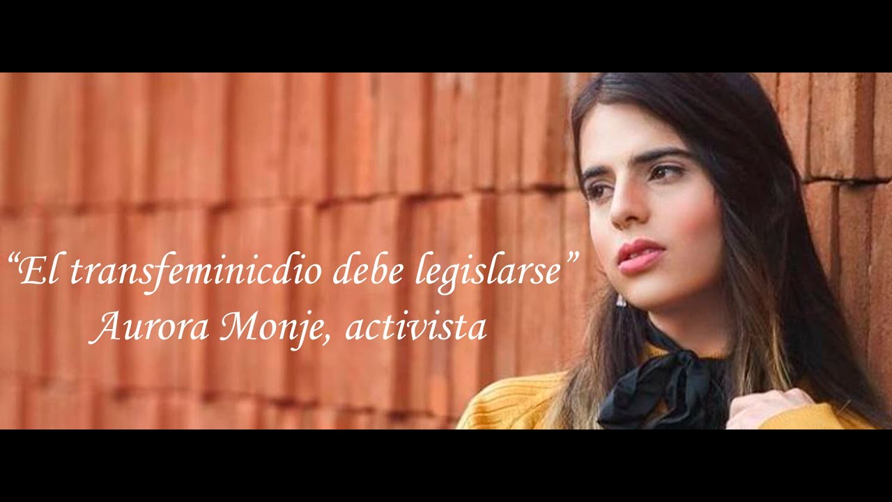 A las mujeres trans también nos acosan, nos violan y nos matan: Aurora ...