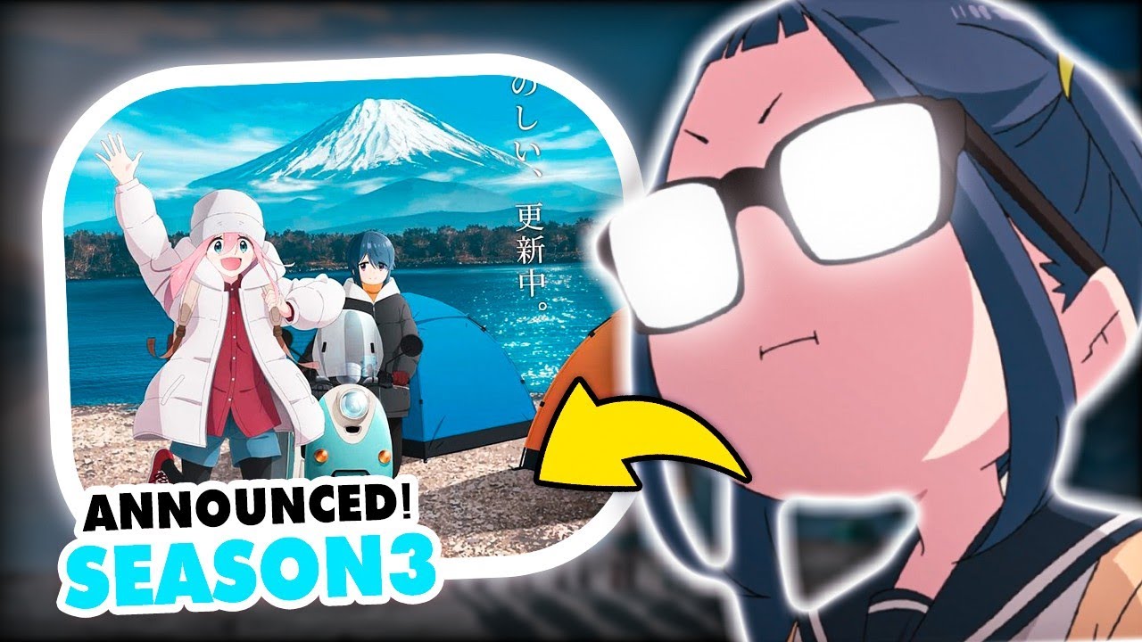 Yuru Camp Season 3 ANNOUNCED! [Laid-Back Camp] - YouTube