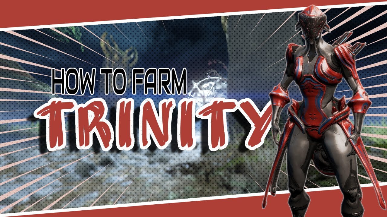 HOW TO FARM TRINITY | Warframe - YouTube