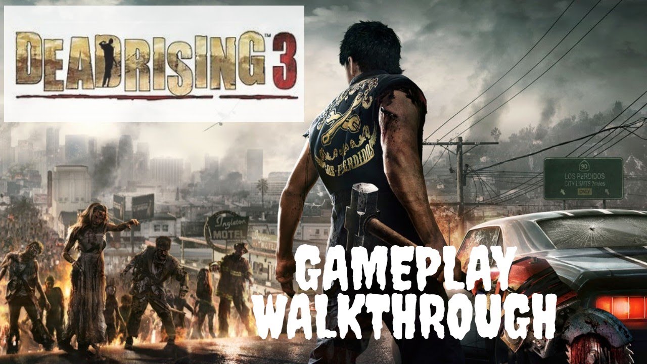 DEAD RISING 3: Gameplay Walkthrough Part 12 No Commentary (Xbox One S ...