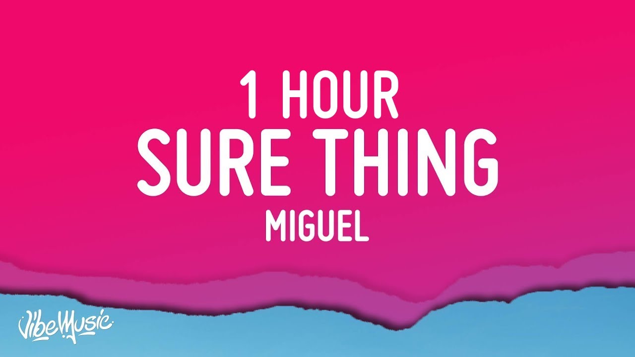 Perfect 1 Hour Loop Miguel - Sure Thing - YouTube