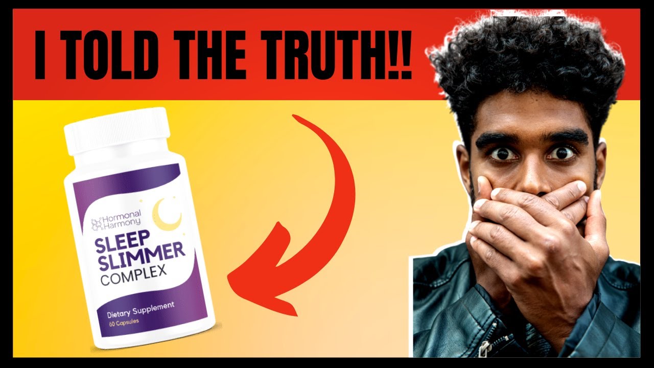 SLEEP SLIMMER COMPLEX REVIEWS - Sleep Slimmer Complex ((CAREFUL ...