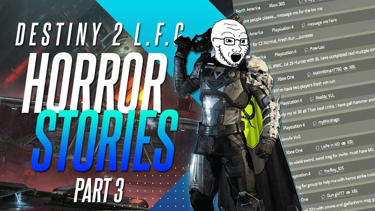 DESTINY 2 LFG HORROR STORIES //PART 3 - YouTube