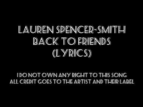 Back to friends - Lauren Spencer-Smith (lyrics) - YouTube