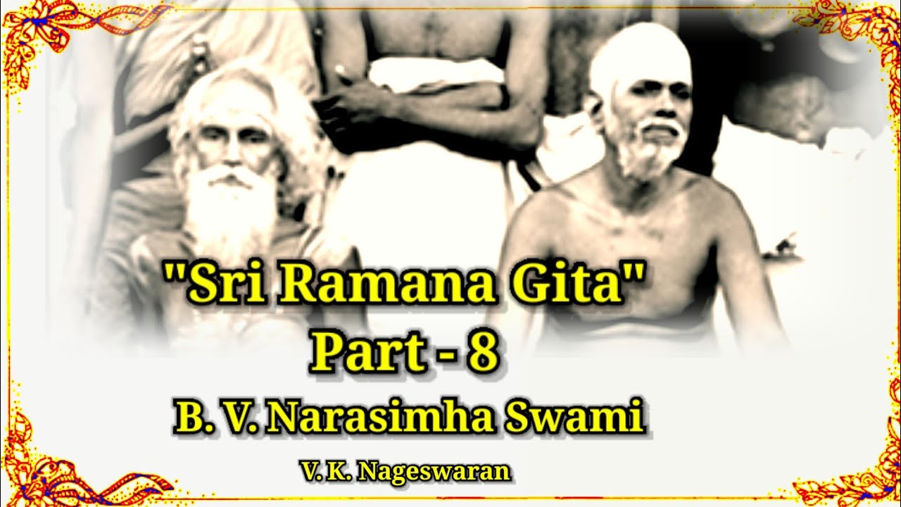 Sri Ramana Gita Part - 8 by BVN Swami || Ganapati Muni || Ramana ...