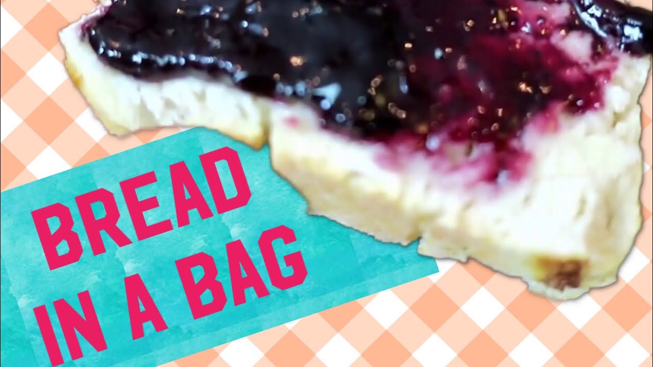 How to Make Bread in a Bag! - YouTube
