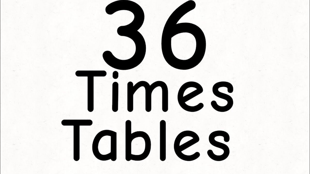 36 Times Tables - YouTube