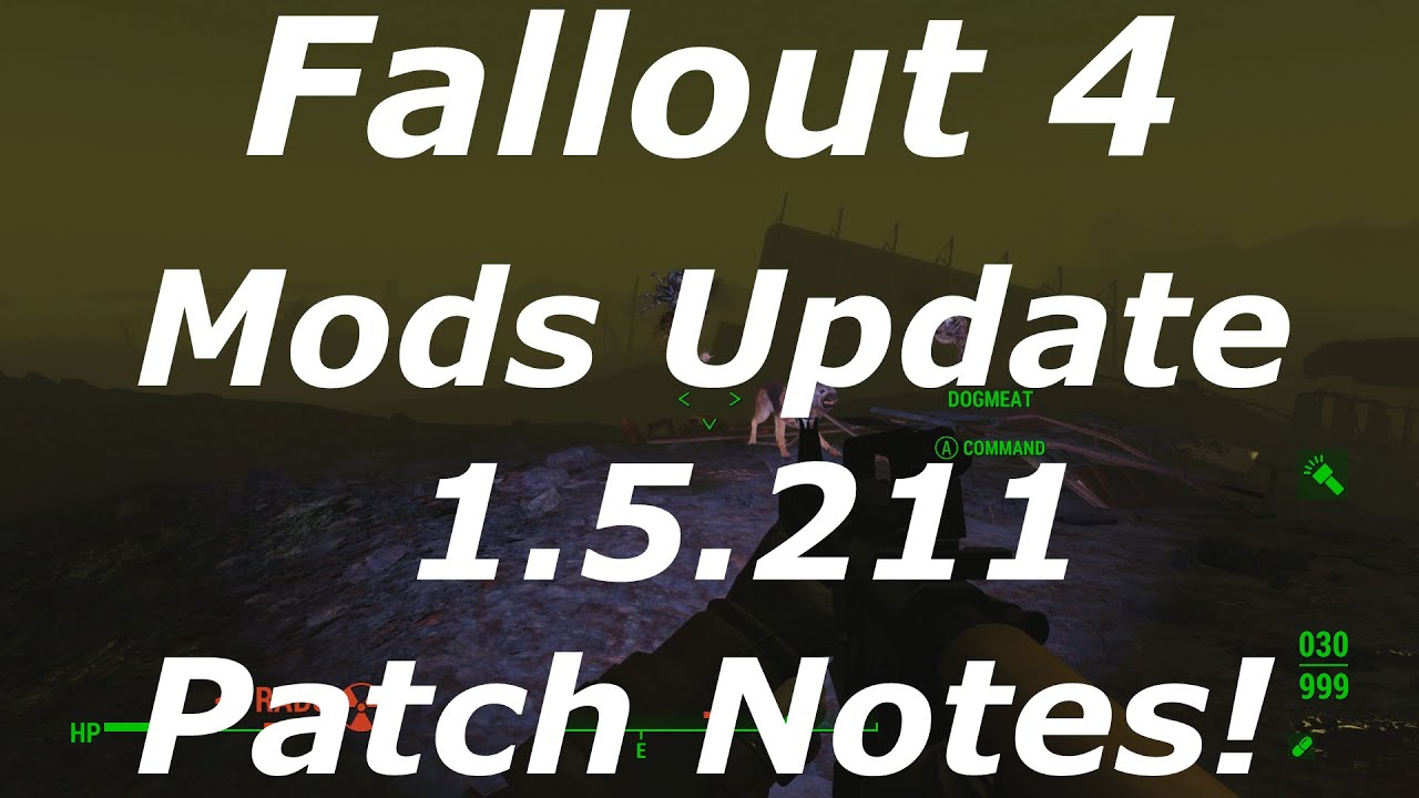 Fallout 4 Mods Update 1.5.211 Patch Notes! (Fallout 4 Update & Modding ...