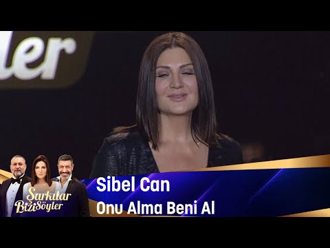 Sibel Can - Onu Alma Beni Al
