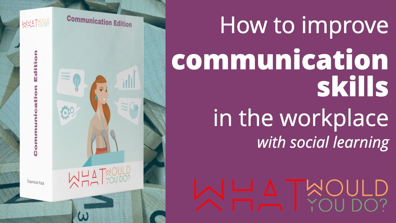 How to improve communication skills in the workplace with social ...