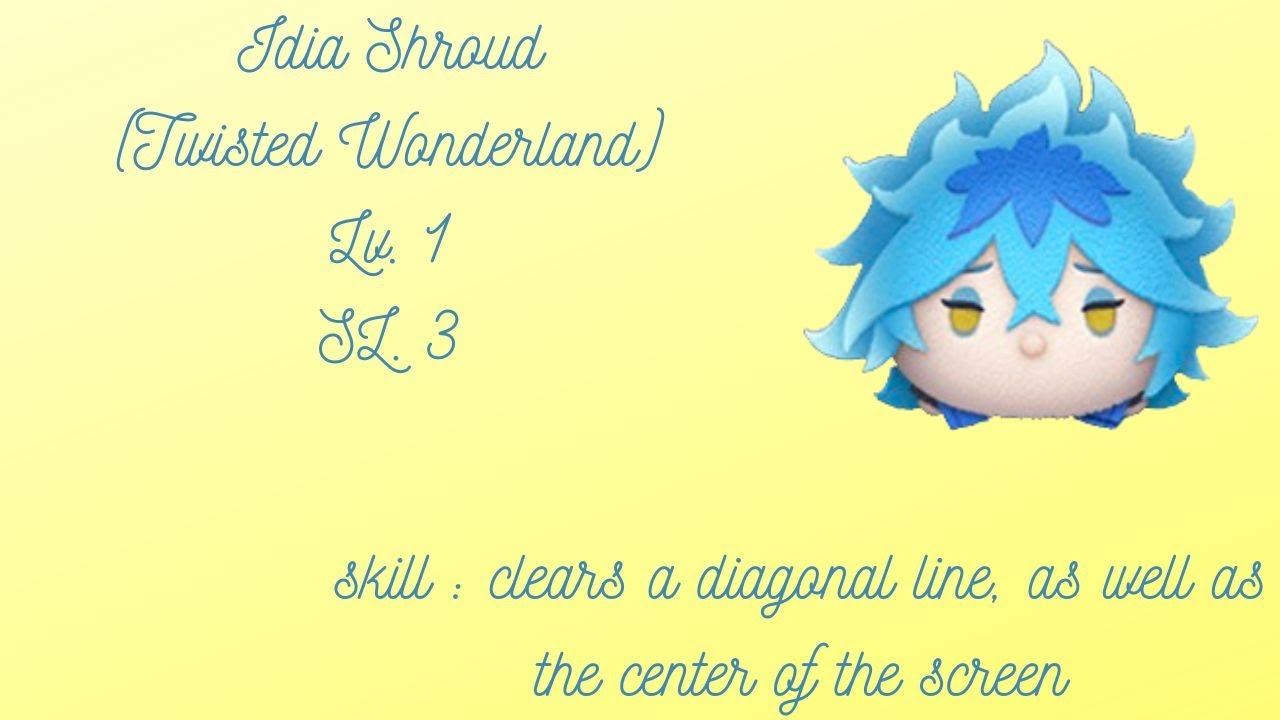 Disney Tsum Tsum - Idia Shroud - Lv.1 - SL.3 - YouTube