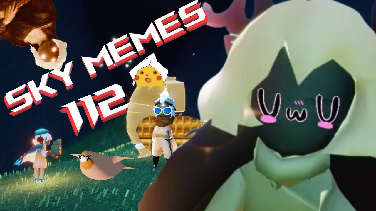 Sky children of the light memes #112 - YouTube