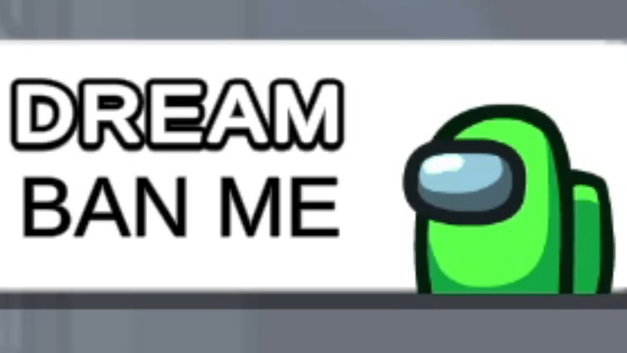 Dream Among Us Ban Speedrun - YouTube