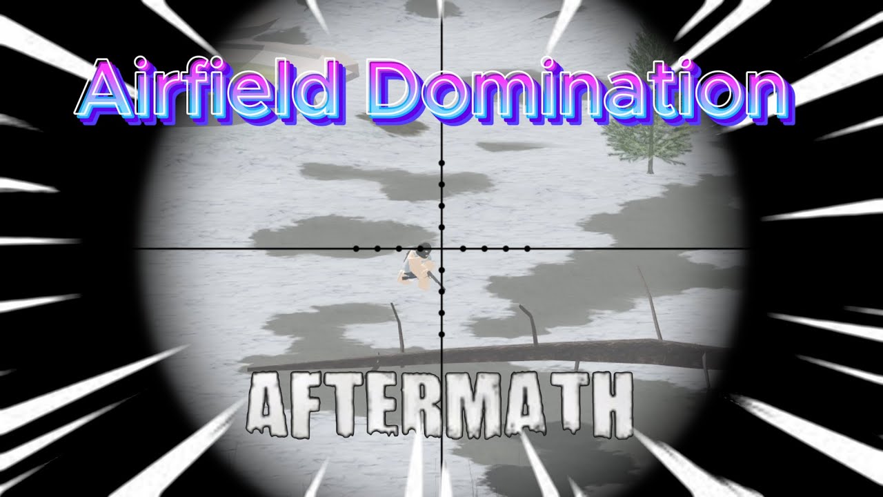 DOMINATION Airfield In ROBLOX Aftermath - YouTube