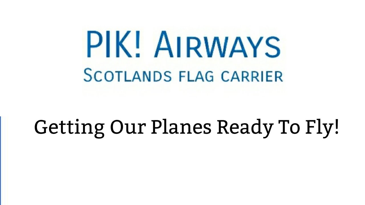 PIK! Airways - Getting Our Planes Ready to Fly! - YouTube