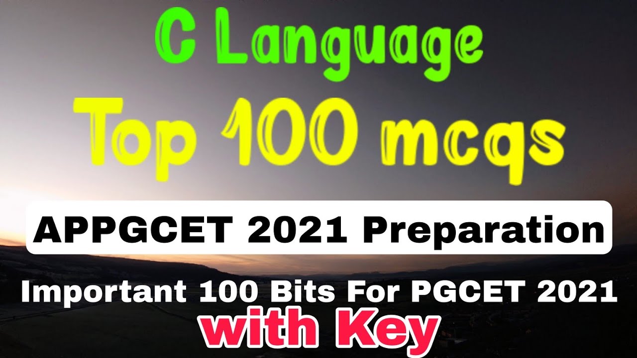 C Language Important 100 MCQs APPGCET 2021 C Language Top 100 Bits C Language Important 100 MCQs APPGCET 2021 C Language Top 100 Bits