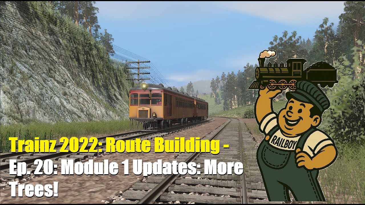 Trainz 2022 Route Building URM mod 1 updates E20: More Trees! - YouTube