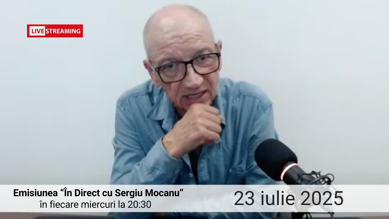 În direct cu Sergiu Mocanu din 23 iulie 2025 - YouTube