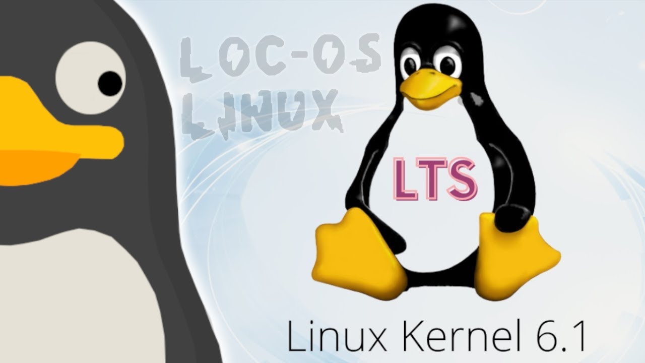 Kernel 6.1 en Loc-OS Linux - YouTube