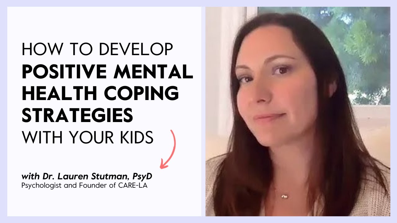 How to Develop Positive Mental Health Coping Strategies with Your Kids ...