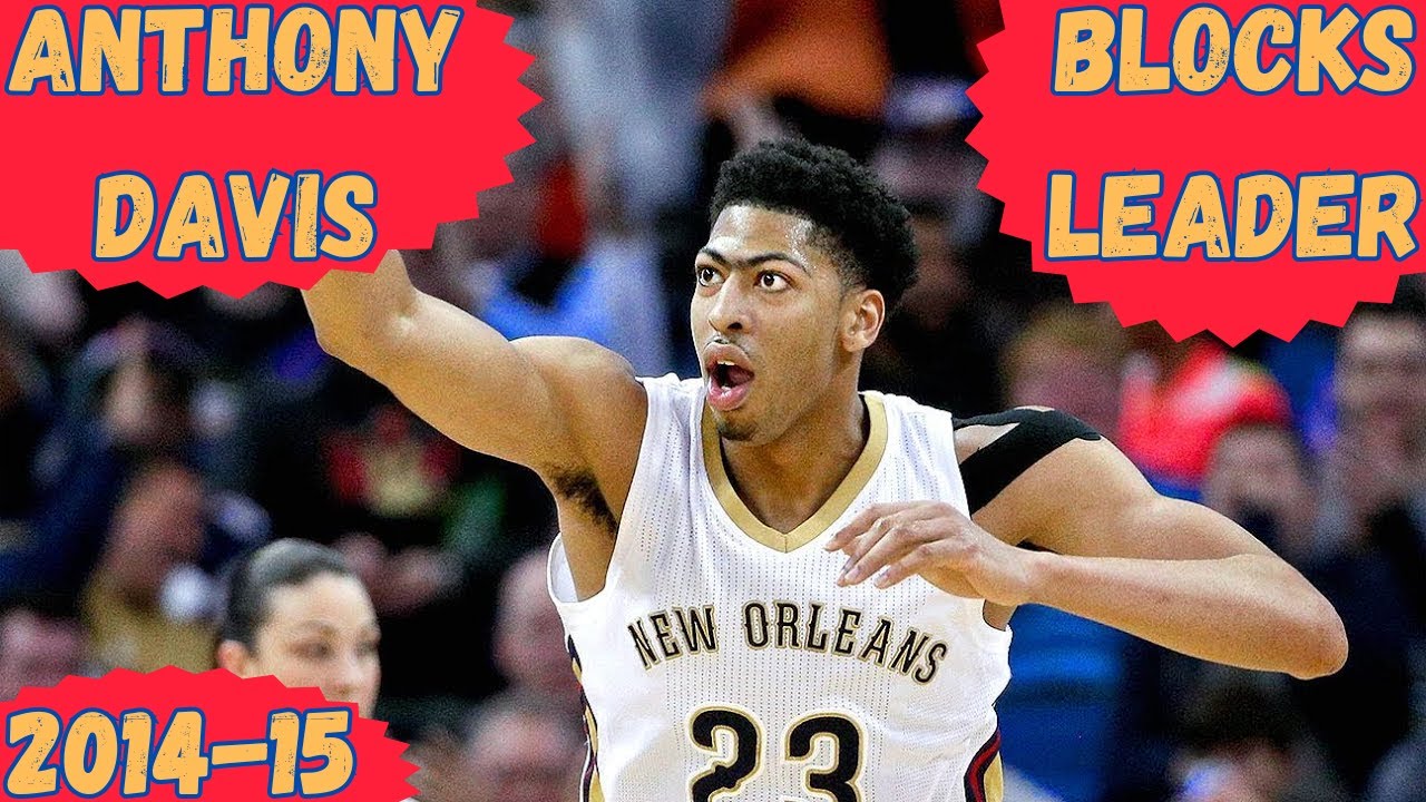 Anthony Davis - 2014-15 NBA Block Leader - YouTube