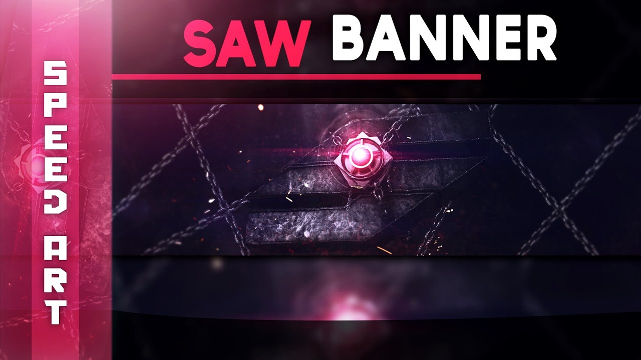 Saw Banner Speedart | Dark Designs - YouTube