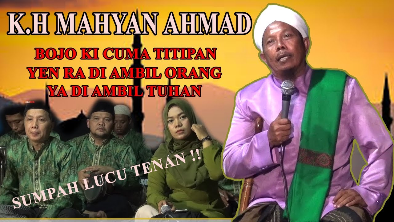 K.H. MAHYAN AHMAD // PENGAJIAN LUCU 2022 - YouTube