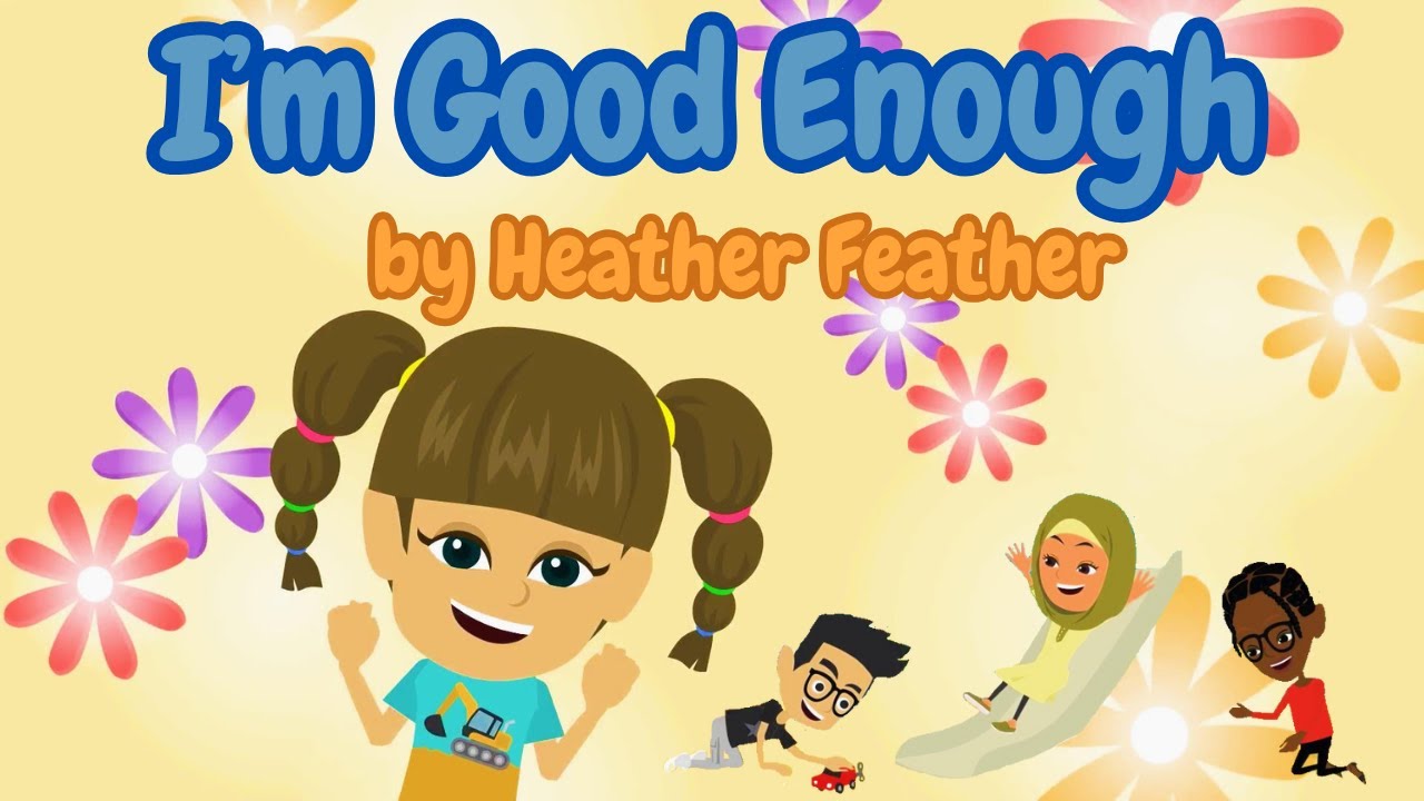I'm Good Enough | Positive Affirmation Song for Kids | Self Confidence ...