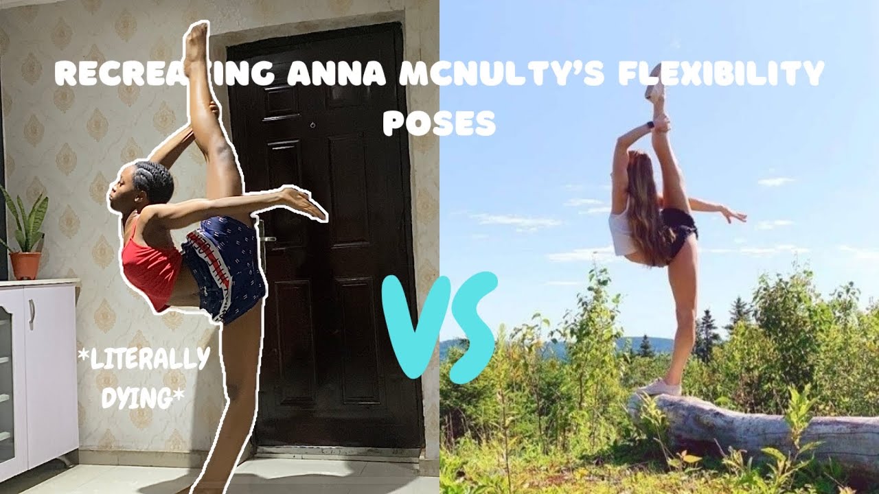 RECREATING ANNA MCNULTY'S FLEXIBILITY POSES - YouTube