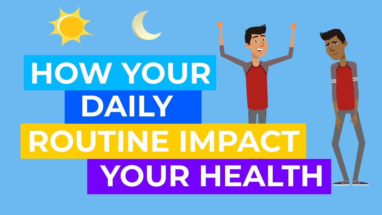 How Your Daily Routine Impact Your Health | Daily Routine For Healthy ...