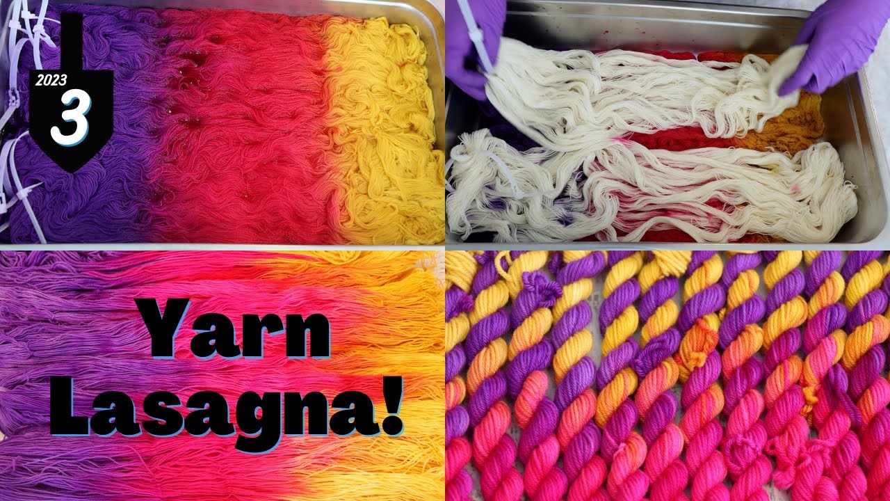 Yarn Dyeing Lasagna; Dyeing Multiple Layers of Yarn All in One Pan ...