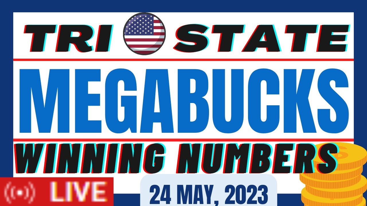 Tri-State Megabucks, May 24, 2023 – Winning Numbers Jackpot Prize $1.65 ...