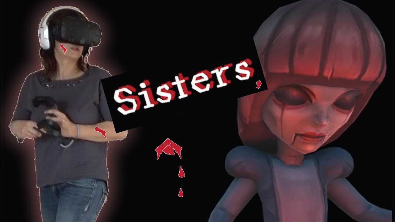 Sisters - Terror Virtual - HTC Vive - YouTube