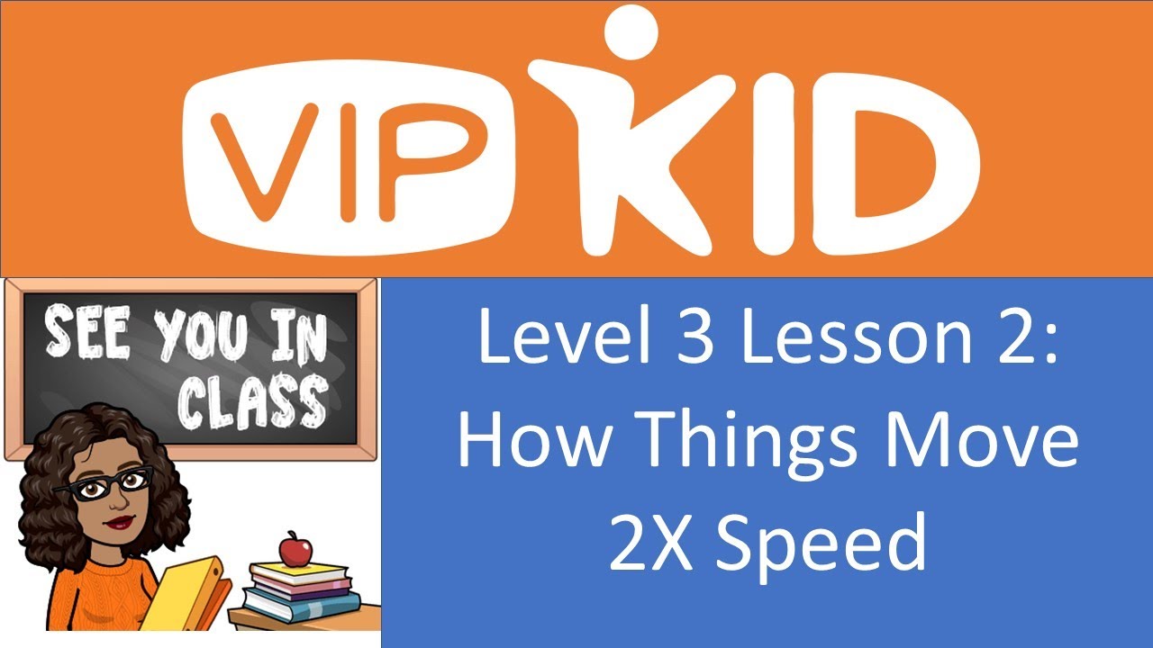 VIPKid Level 3 Class [How Things Move] 2X Speed with Teacher Nikki ...